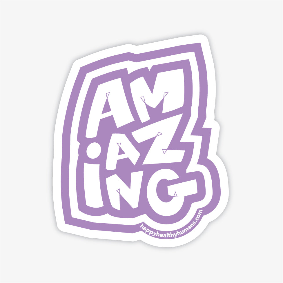 Amazing Sticker– happyhealthyhumans